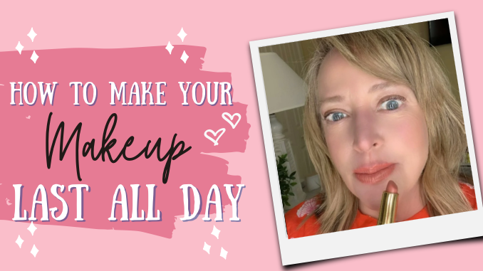 How to Make Your Makeup Last All Day: Tips That Actually Work